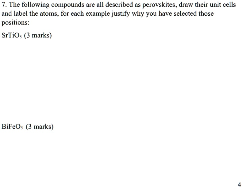 7. The following compounds are all described as perovskites, draw their ...