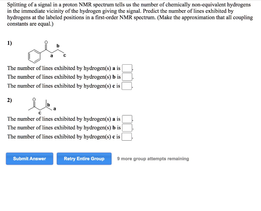 SOLVED: Splitting of a signal in a proton NMR spectrum tells us the number of chemically non ...