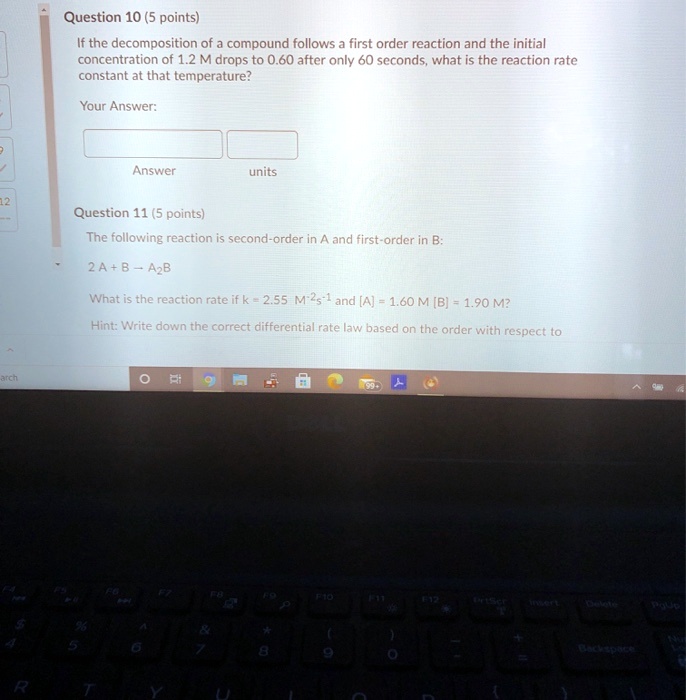 Solved Question 10 5 Points If The Decomposition Of A Compound Follows A First Order