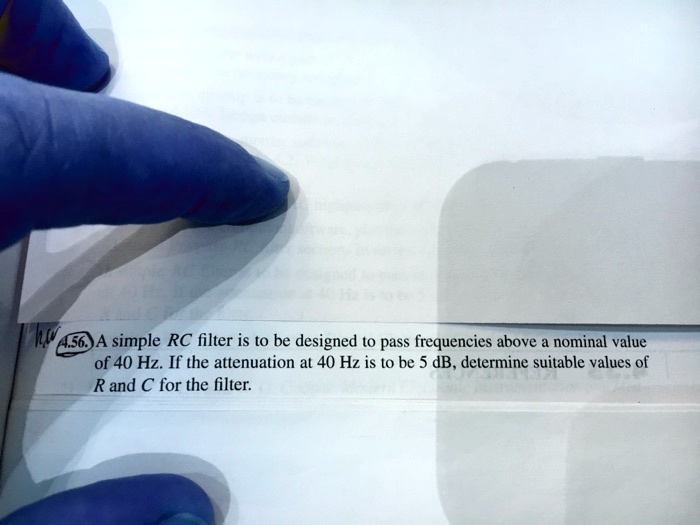 SOLVED: A simple RC filter is to be designed to pass frequencies above ...