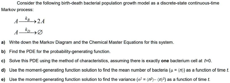 SOLVED: Consider the following birth-death bacterial population growth model as a discrete-state ...