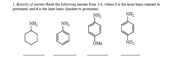 1. Basicity of amines-Rank the following amines from … - SolvedLib 1. Basicity of amines-Rank the following amines from … - SolvedLib