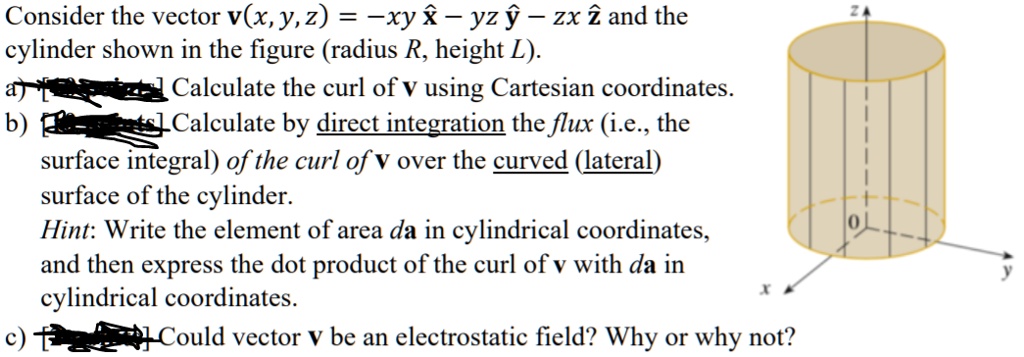 SOLVED: Consider the vector v(x, y, z) = -xy - yz + y + zx^2 and the ...