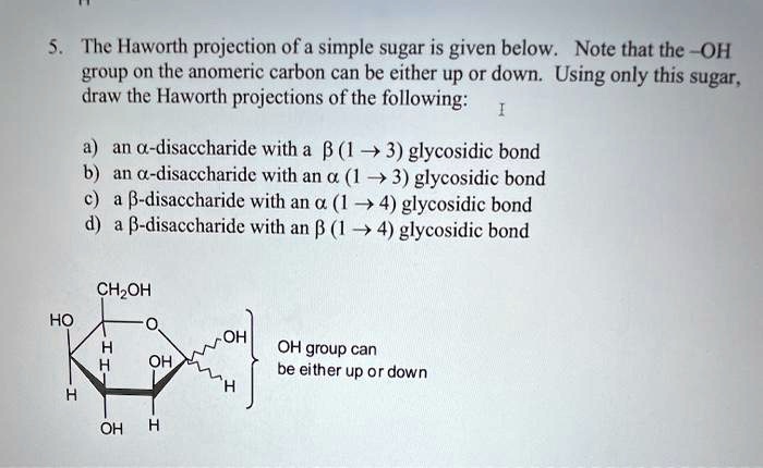 the haworth projection of a simple sugar is given below note that the ...