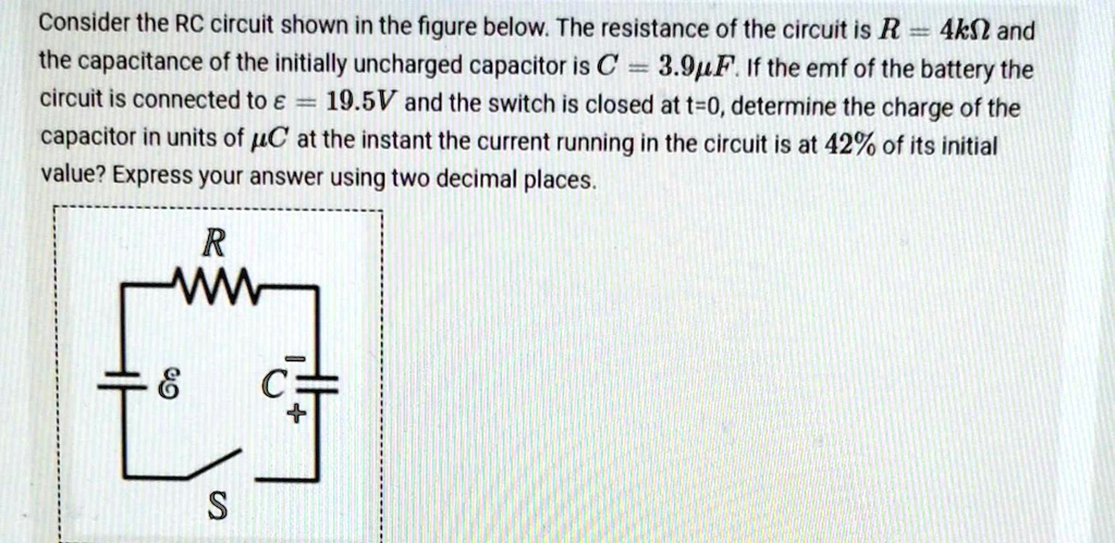 SOLVED: Consider the RC circuit shown in the figure below. The resistance of the circuit is R ...