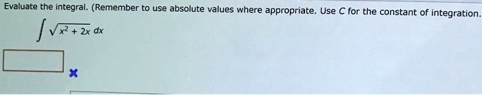 SOLVED: Evaluate the integral. (Remember to use absolute values where ...