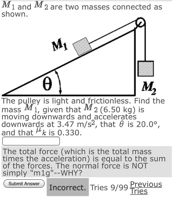 SOLVED: M1 and M2 are two masses connected as shown. The pulley is light and frictionless. Find ...