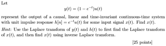 SOLVED: Let y(t) = (1 - e^(-t))u(t) represent the output of a causal, linear and time-invariant ...