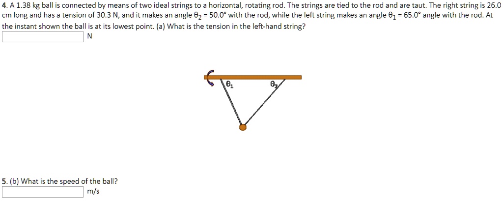 4a 138 kg ball is connected by means of two ideal strings to horizontal ...