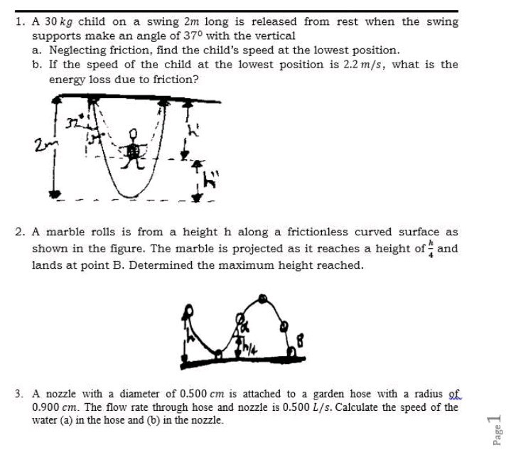 1. A 30 kg child on a swing 2 m long is released from rest when the ...