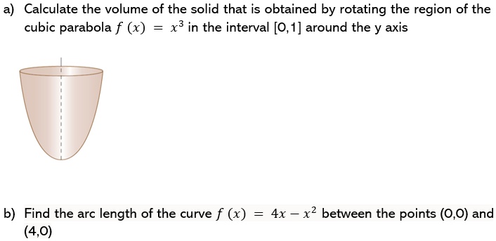 SOLVED:Calculate the volume of the solid that is obtained by rotating ...