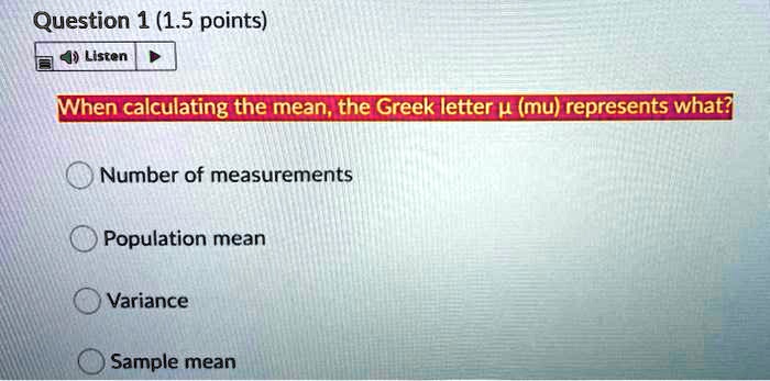 question 1 15 points 4 listen when calculating the mean the greek ...