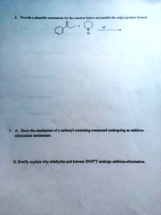 SOLVED: " 6. Provide a plausible mechanism for the reaction below and predict the major product ...