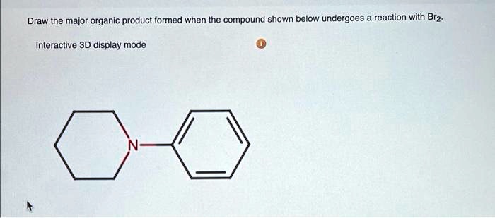Solved Draw The Major Organic Product Formed When The Compound Shown Below Undergoes Reaction