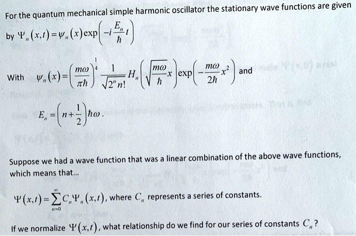 SOLVED: Quantum Physics- Simple Harmonic Oscillator For the quantum ...