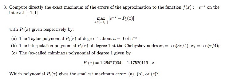 3. Compute directly the exact maximum of the errors of the ...