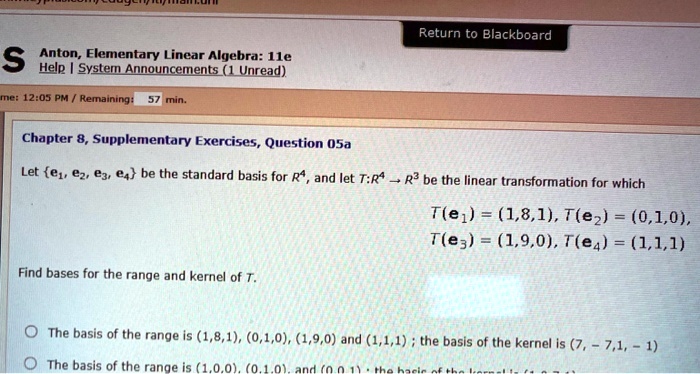 SOLVED: Return to Blackboard 5 Anton, Elementary Linear Algebra: Ile Help Systemn Announcements ...