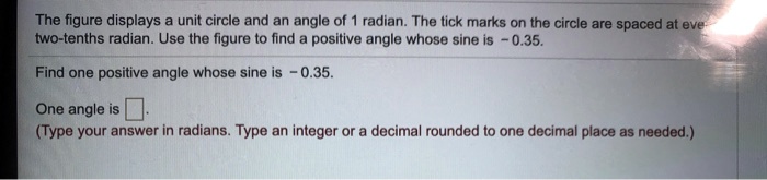 The figure displays a unit circle and an angle of 1 radian. The tick marks on the circle are ...