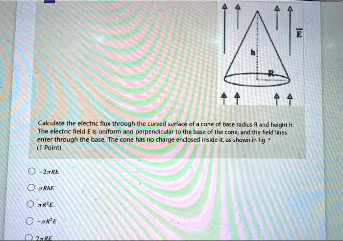 SOLVED: Calculate the electric flux through the curved surface of a ...