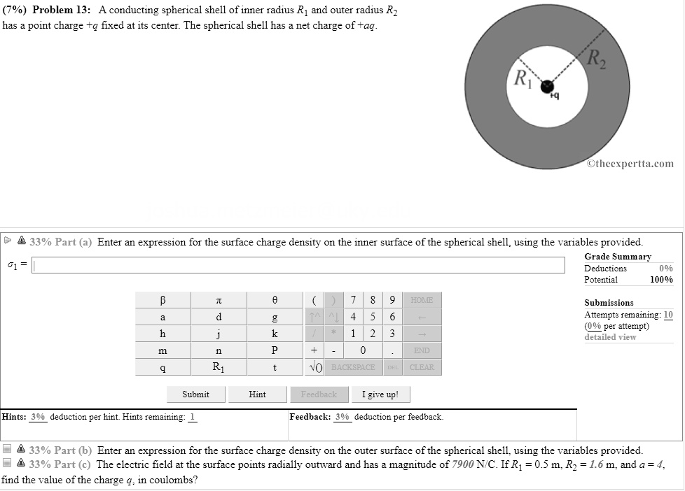 (7%) Problem 13: A conducting spherical shell of inner radius R? and outer radius R? has a point ...
