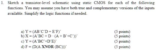 Solved Sketch A Transistor Level Schematic Using Static Cmos For Each 5691
