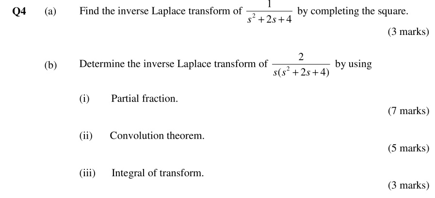 SOLVED: Q4 Find the inverse Laplace transform of by completing the square. +25+4 marks ...