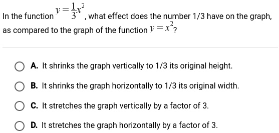 SOLVED: In the function V= 3r what effect does the number 1/3 have on the graph; compared to the ...