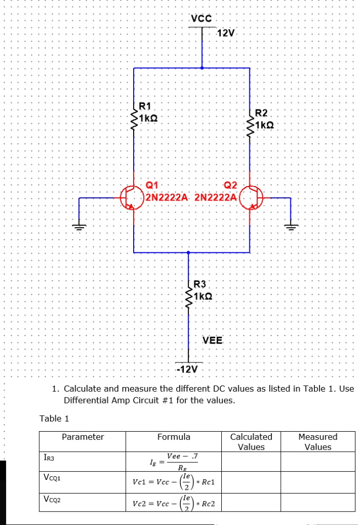 vCc 12V R1 1kÎ© R2 1kÎ© Q1 Q2 2N2222A R3 VEE 12V 1. Calculate and ...