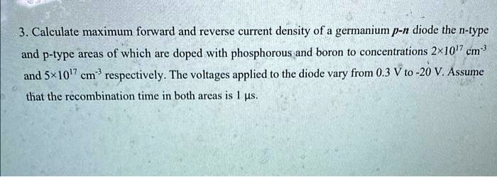3. Calculate maximum forward and reverse current density of a germanium ...