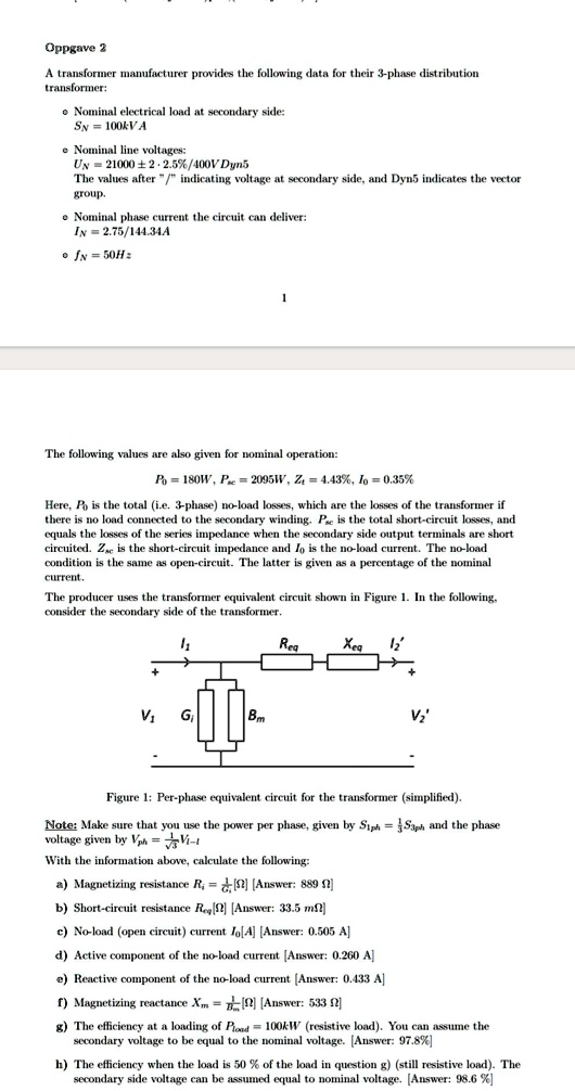 SOLVED: Text: Oppgave 2 A transformer manufacturer provides the ...