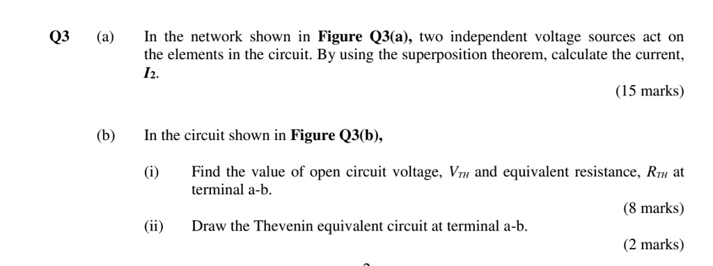 SOLVED: Text: Q3 (a) In the network shown in Figure Q3(a), two independent voltage sources act ...