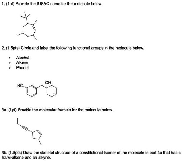 SOLVED: (IUPAC) Provide the IUPAC name for the molecule below: 2. (1 pt ...