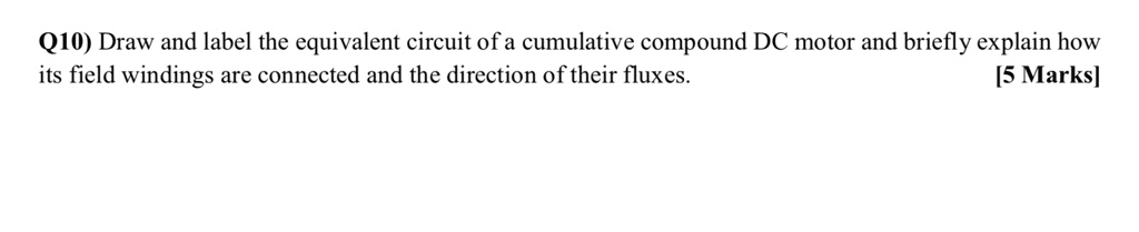 SOLVED: Q10) Draw and label the equivalent circuit of a cumulative ...