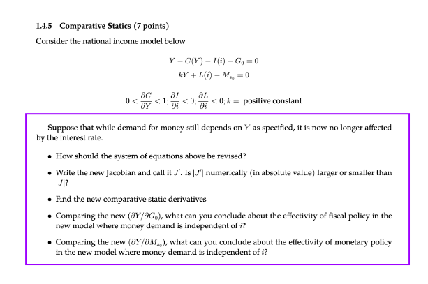 1.4.5 Comparative Statics (7 points) Consider the national income model below Y-C(Y)-I(i)-G0=0 k ...