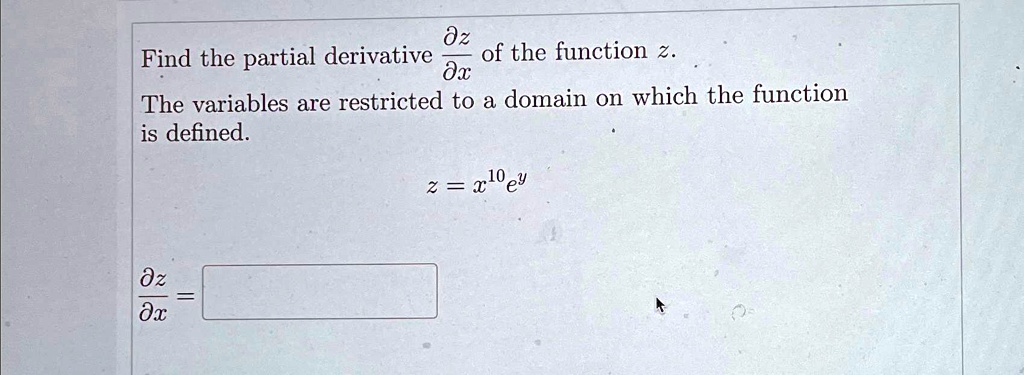 Find the partial derivative (∂ z)/(∂ x) of the function z. The variables are restricted to a ...