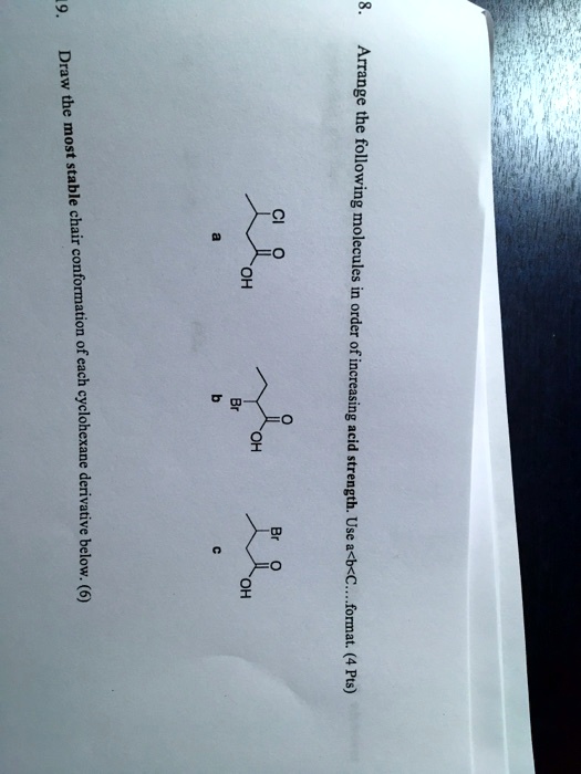 SOLVED: Arrange the following - molecules order of increasing acid strength ] [ (4 Pts) Draw the ...