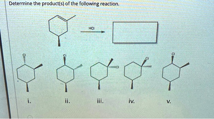Solved Determine The Product S Of The Following Reaction