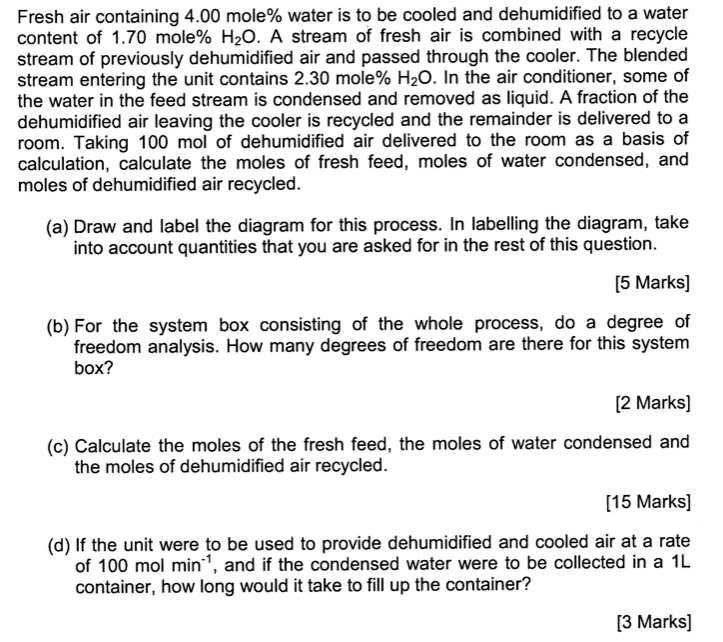 SOLVED: Fresh air containing 4.00 mole% water is to be cooled and ...