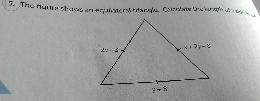 SOLVED: 5. The figure shows an equilateral triangle. Calculate the length of a side In CN 2x - 3 ...