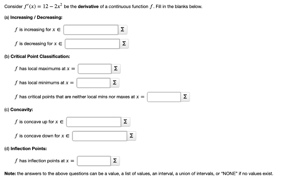 consider f x 12 2x2 be the derivative of continuous function f fill in the blanks below ...