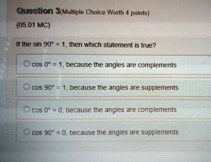 question 3 multiple choice worth 4 points 0501 mc ifthe sin 90 1 then ...