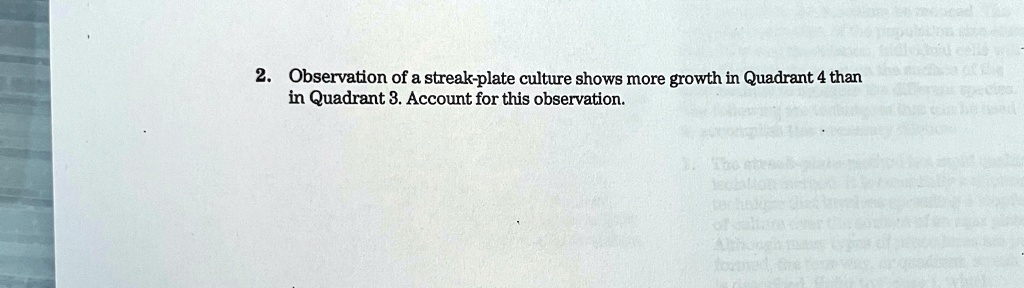 2. Observation of a streak-plate culture shows more growth...