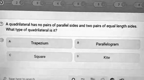SOLVED: A quadrilateral has no pairs of parallel sides and two pairs of ... SOLVED: A quadrilateral has no pairs of parallel sides and two pairs of ...
