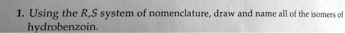 Using the R,S system of nomenclature, draw and name a… - SolvedLib