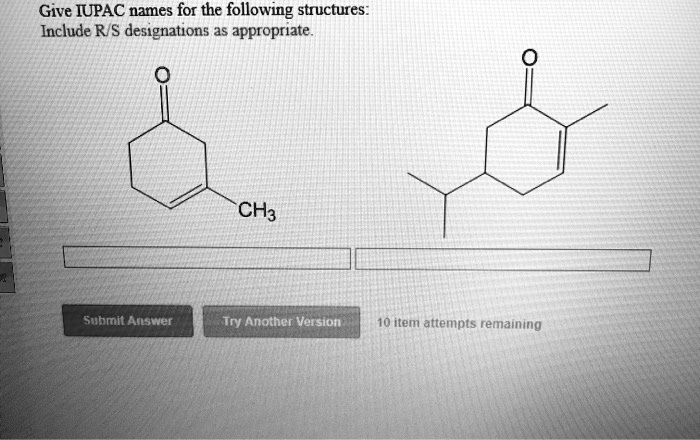 SOLVED:Give IUPAC names for the following structures_ Include RIS designations as appropriate ...