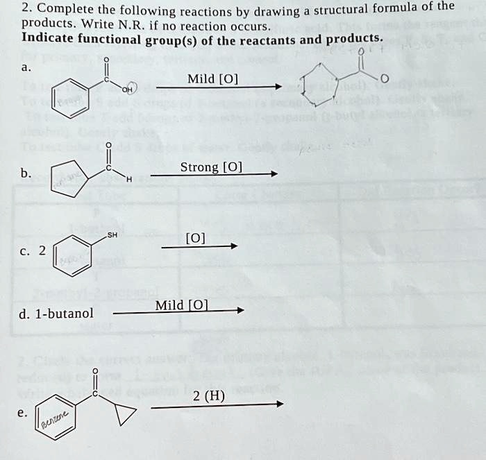2. Complete the following reactions by drawing a structural formula of the products. Write N.R ...