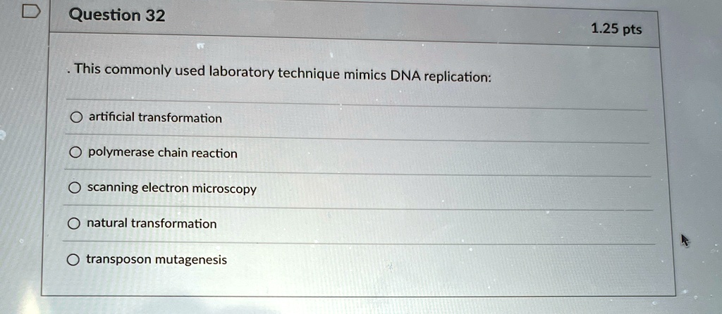 Question 32 This commonly used laboratory technique mimics DNA ...