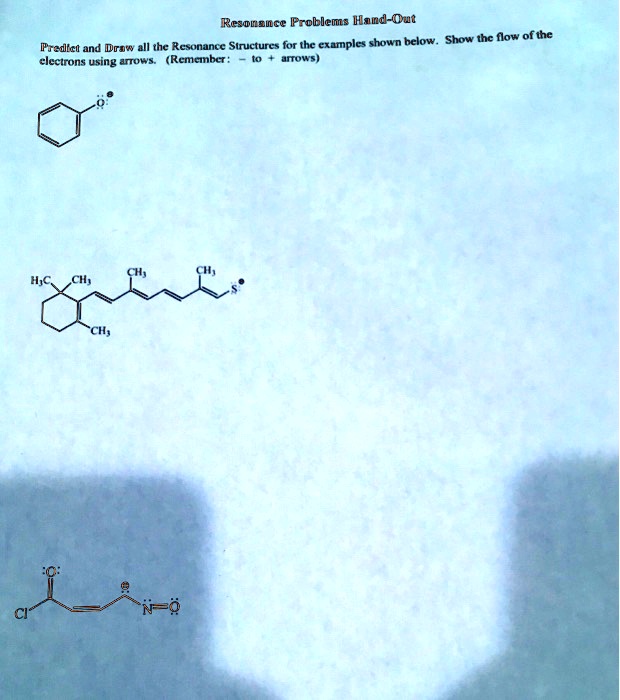 SOLVED: Resonance Problems Hand-Out Predict and Draw all the Resonance Structures for the ...