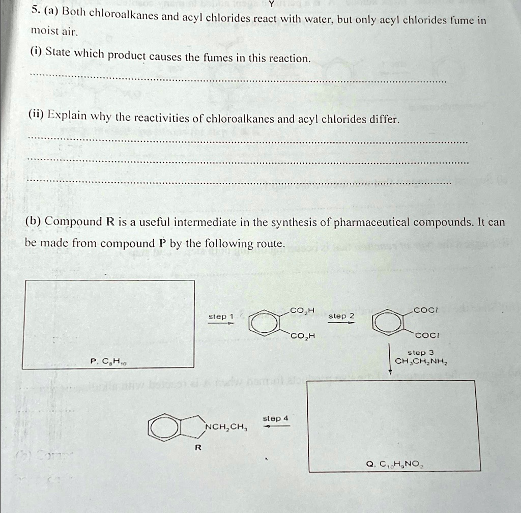 5. (a) Both chloroalkanes and acyl chlorides react with water, but only ...