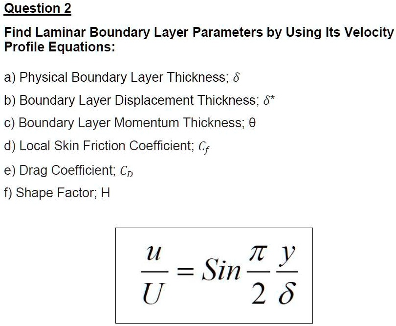 SOLVED: Please show calculation and solution. TQ Question 2 Find Laminar Boundary Layer ...
